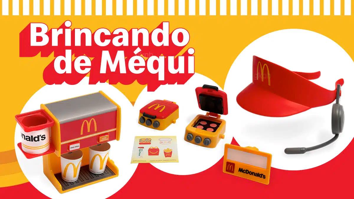“McDonald’s lança coleção ‘Brincando de Méqui’ para McLanche Feliz ...